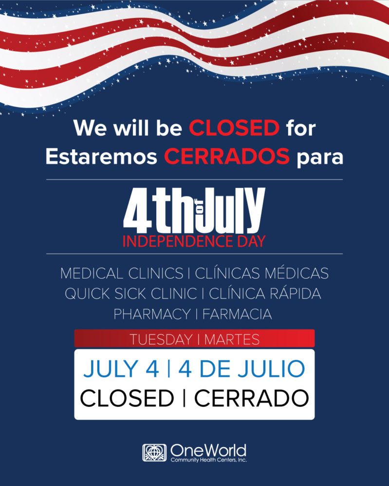 Fourth of July Closing Notice - OneWorld Community Health Centers
